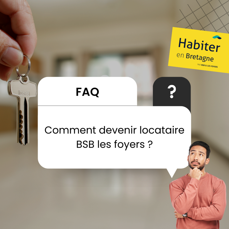 Devenir locataire chez BSB- LES FOYERS
